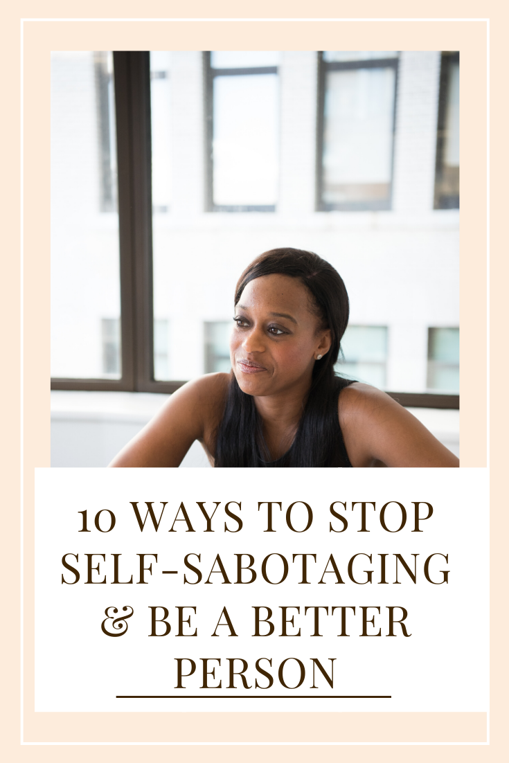 Self Sabotaging Behaviours: 5 Ways You are Self Sabotaging and How to ...